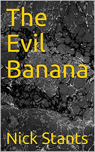 The Evil Banana - Kindle edition by Stants, Nick. Literature & Fiction ...