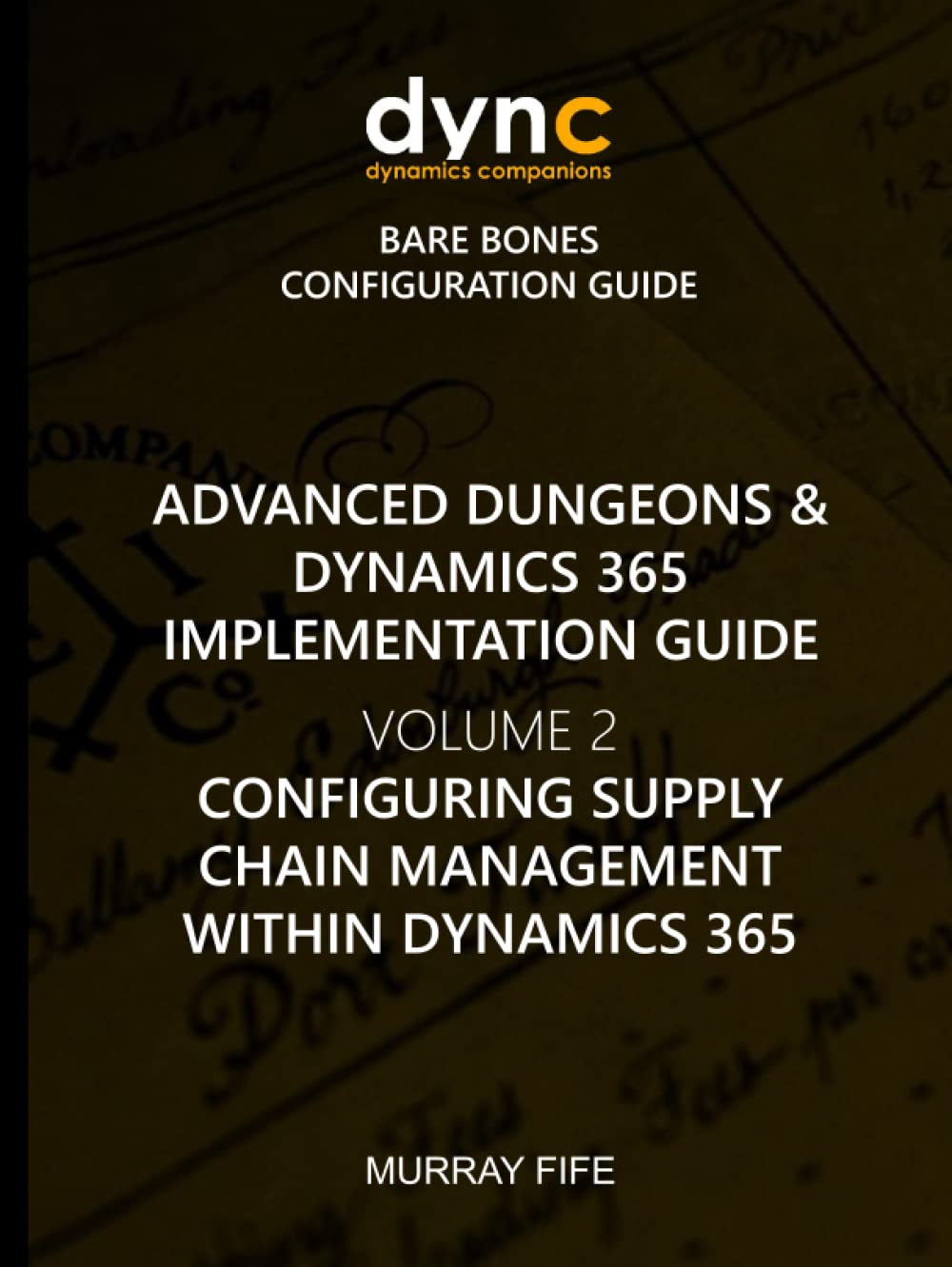 Buy Configuring Supply Chain Management Within Dynamics 365 Dynamics 365 Bare S Configuration