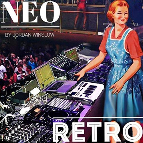 Play Neo Retro by Jordan Winslow on Amazon Music