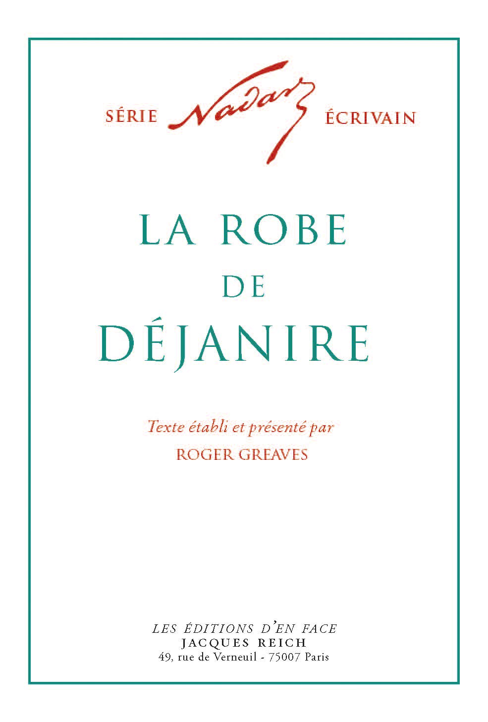 La Robe de Déjanire: (éd. Greaves), Nadar: 9782352460589: Amazon.com: Books
