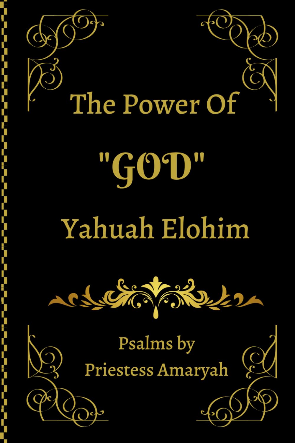 The Power Of God, Yahuah Elohim: Psalms By Priestess Amaryah: Elohaynu ...