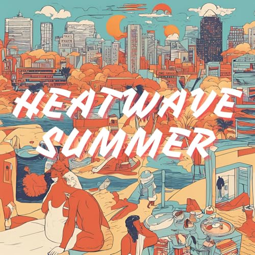 Play Heatwave Summer by VARIOUS ARTISTS on Amazon Music Unlimited
