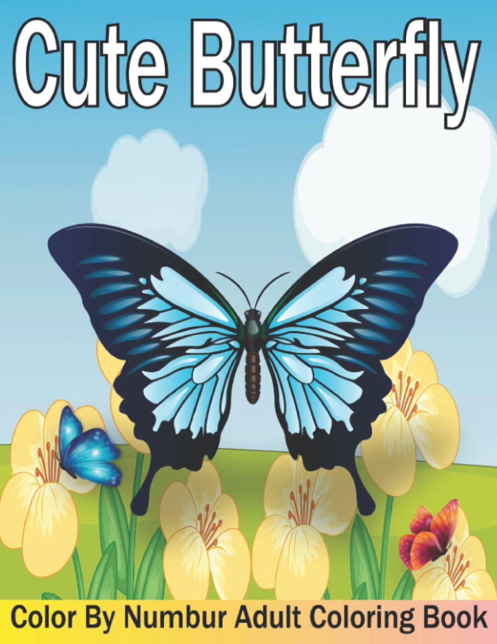 Buy Cute Butterfly Color By Numbur Adult Coloring Book: Simple and cute ...