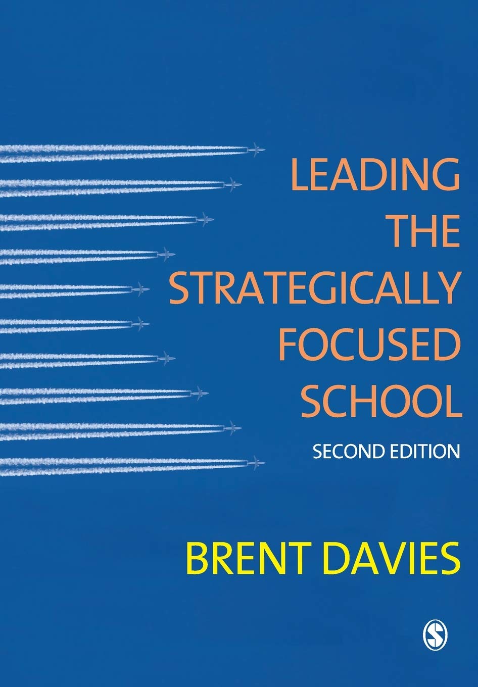 Leading the Strategically Focused School: Success And Sustainability ...