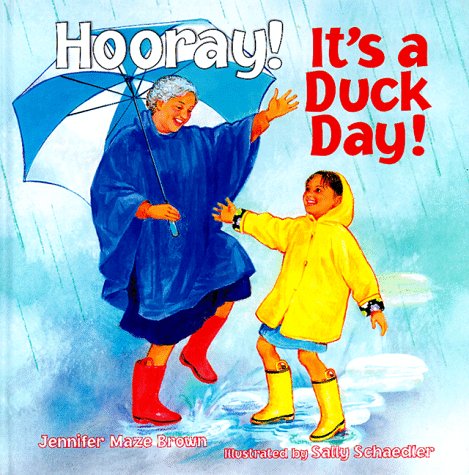 Hooray, It's a Duck Day: Brown, Jennifer Maze, Schaedler, Sally ...