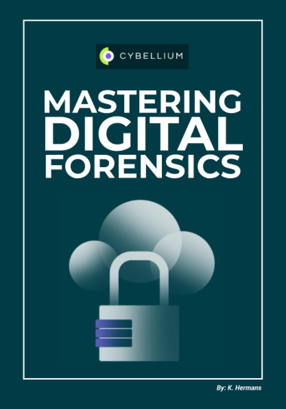 Mastering Digital Forensics: Hermans, Kris: 9798397861809: Amazon.com ...