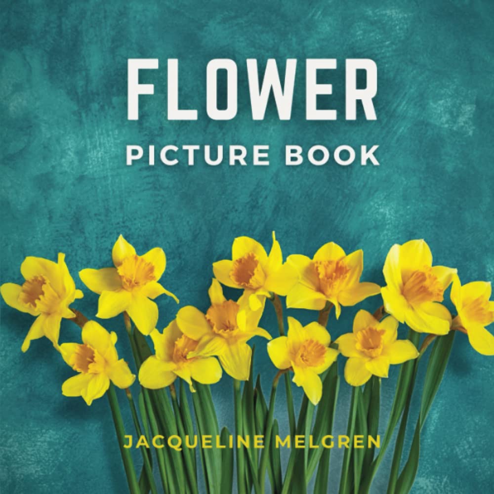 Flower Picture Book: Alzheimer's activities for Women.: Melgren ...