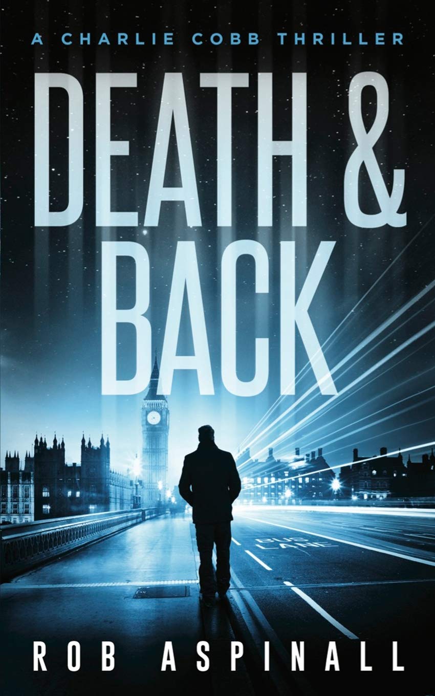 Amazon.com: Death & Back: (Charlie Cobb #2: Crime & Action Thriller ...