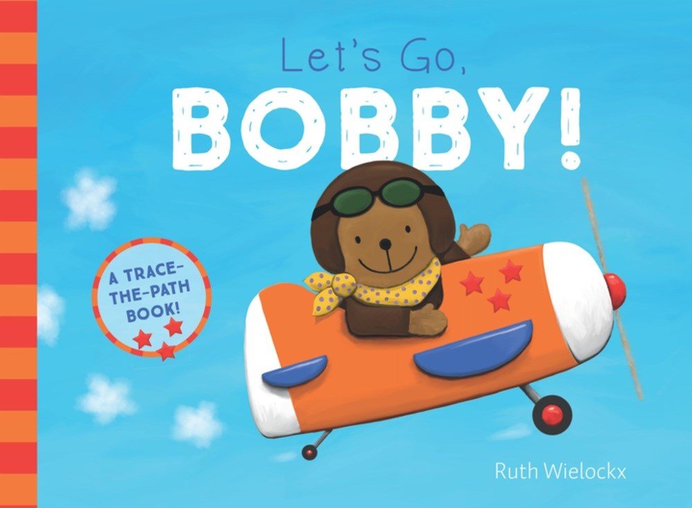 Let's Go, Bobby! : Wielockx, Ruth: Amazon.co.uk: Books