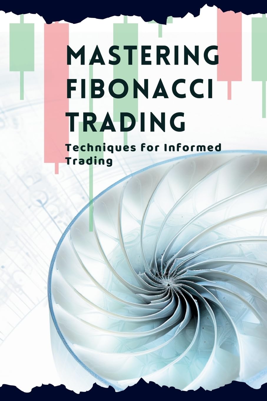 Buy Mastering Fibonacci Trading: Techniques for Informed Trading Book ...