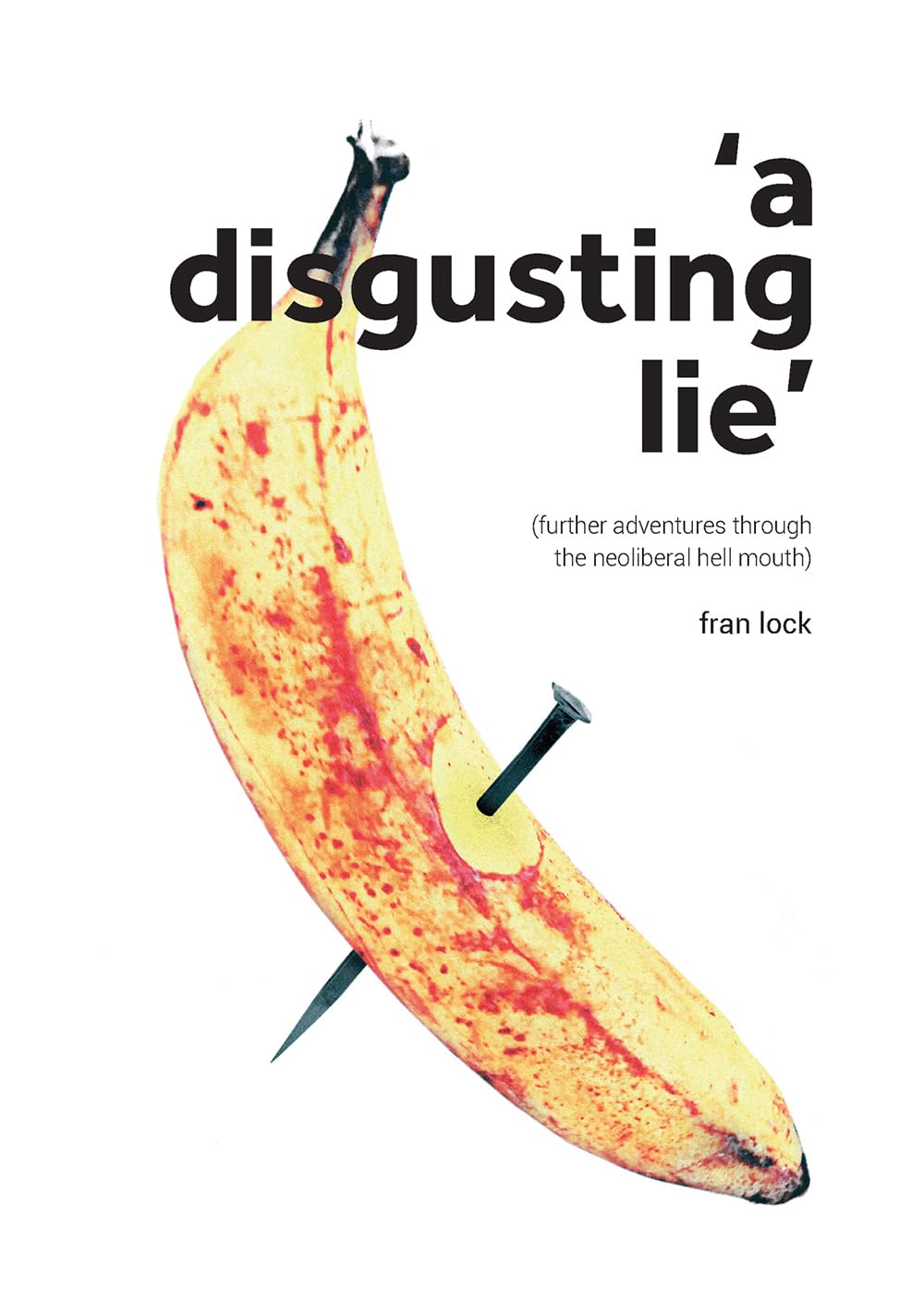 A Disgusting Lie : Lock, Fran: Amazon.co.uk: Books