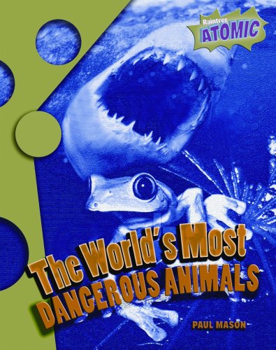 The World's Most Dangerous Animals (Atomic): Mason, Paul: 9781410924858 ...