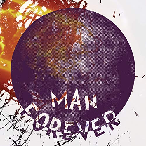 Play Man Forever by Man Forever on Amazon Music