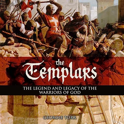 Amazon.com: The Templars: The Legend and Legacy of the Warriors of God ...