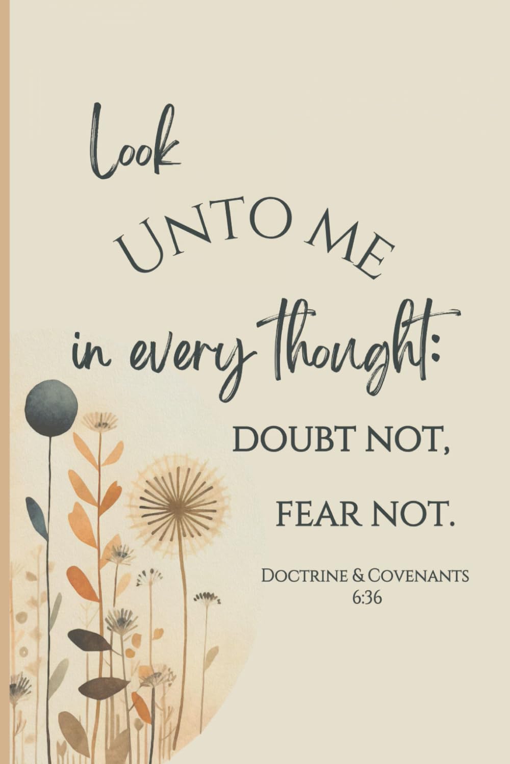 LDS Youth theme 2025 Look unto Christ D&C 6:36 Notebook: Look unto me ...