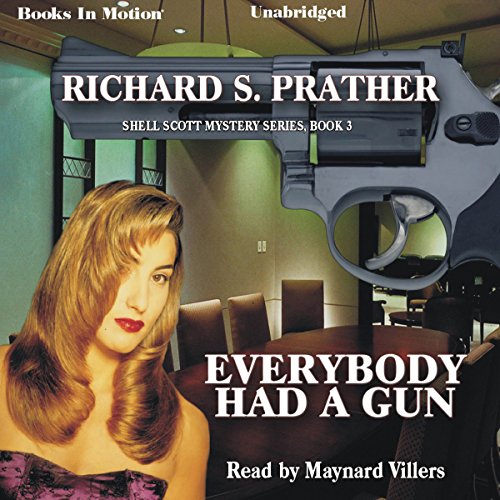 Everybody Had A Gun: Shell Scott, Book 3 (Audio Download): Richard S ...