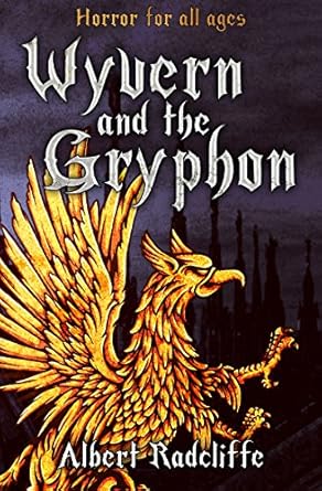 Wyvern and the Gryphon: A Horror Story for Young and Old - Kindle ...