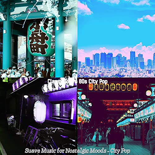 Suave Music for Nostalgic Moods - City Pop de Classy Tokyo 80s City Pop ...