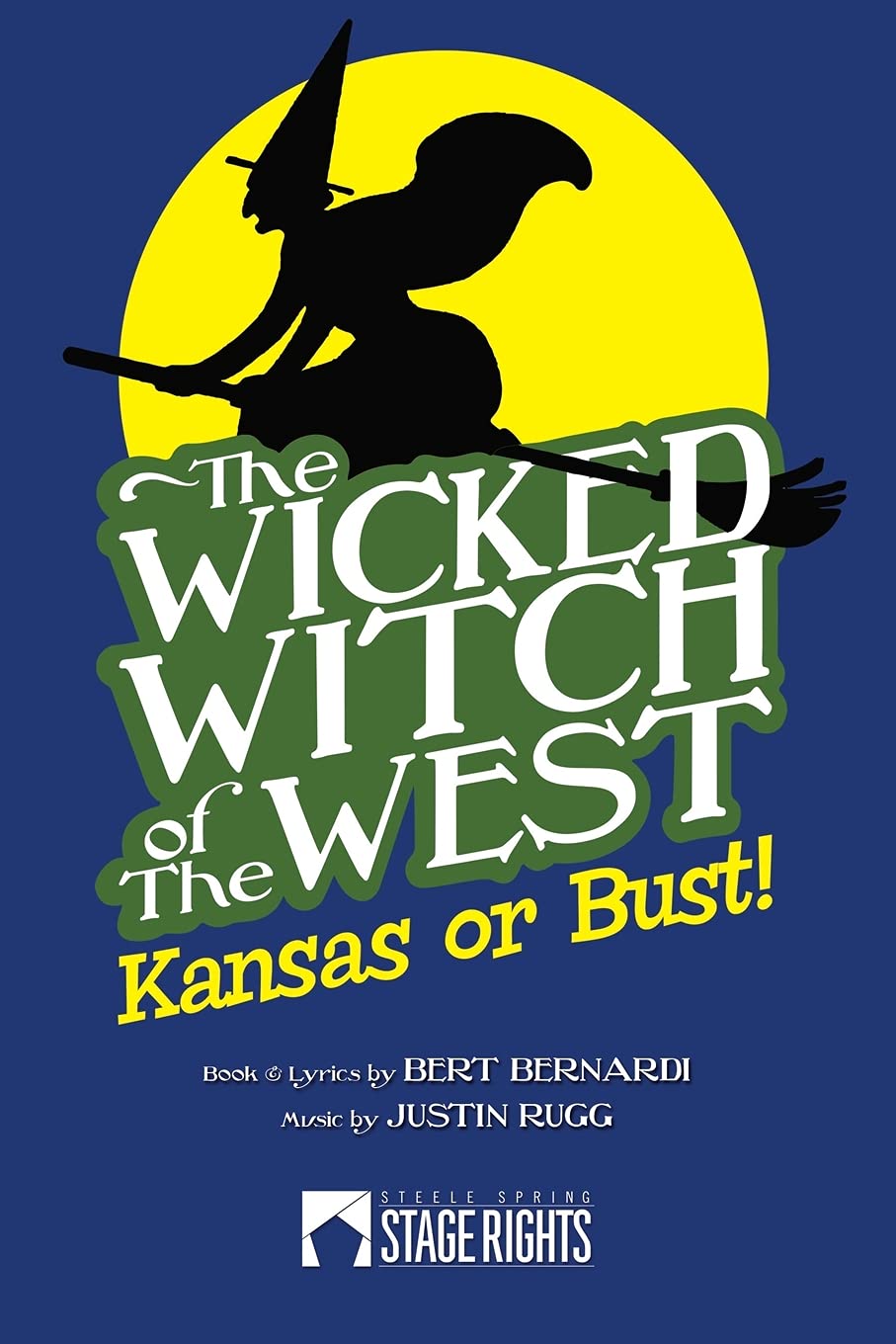 The Wicked Witch of the West: Kansas or Bust!: Bernardi, Bert, Rugg ...