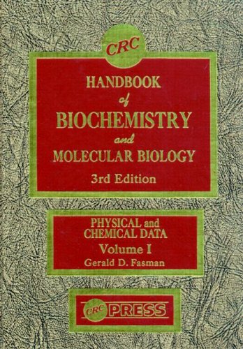Handbook of Biochemistry: Section D Physical Chemical Data, Volume I ...