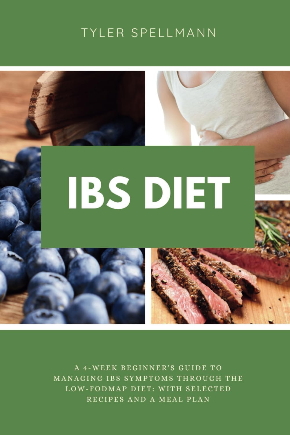 IBS Diet: A 4-Week Beginner's Guide to Managing IBS Symptoms Through ...