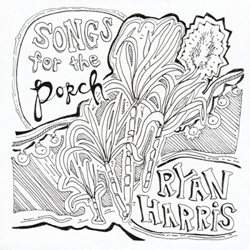 Play Songs for the Porch by Ryan Harris on Amazon Music