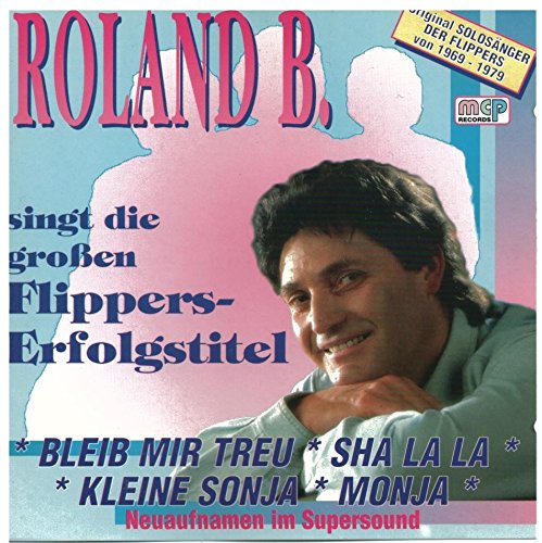 Roland B. singt die großen Flippers-Erfolgstitel - Roland B.: Amazon.de ...
