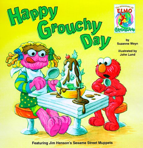 Happy Grouchy Day (Elmo in Grouchland): Amazon.co.uk: Weyn, Suzanne ...