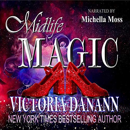 Midlife Magic: A Paranormal Women's Fiction Novel: Not Too Late, Book 1 ...