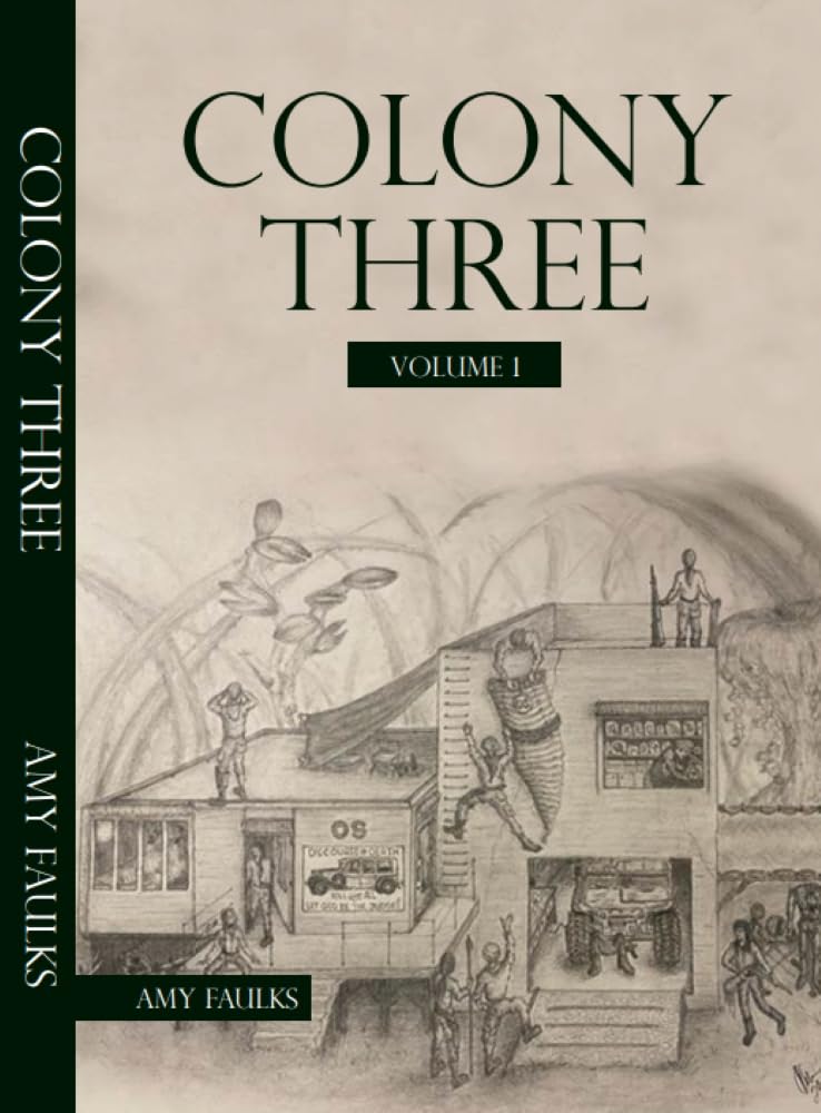Amazon.com: COLONY THREE: Volume 1 eBook : Faulks, Amy : Kindle Store