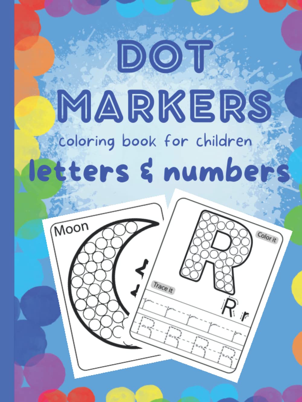Buy Dot markers coloring book for children: letters & numbers: jumbo ...