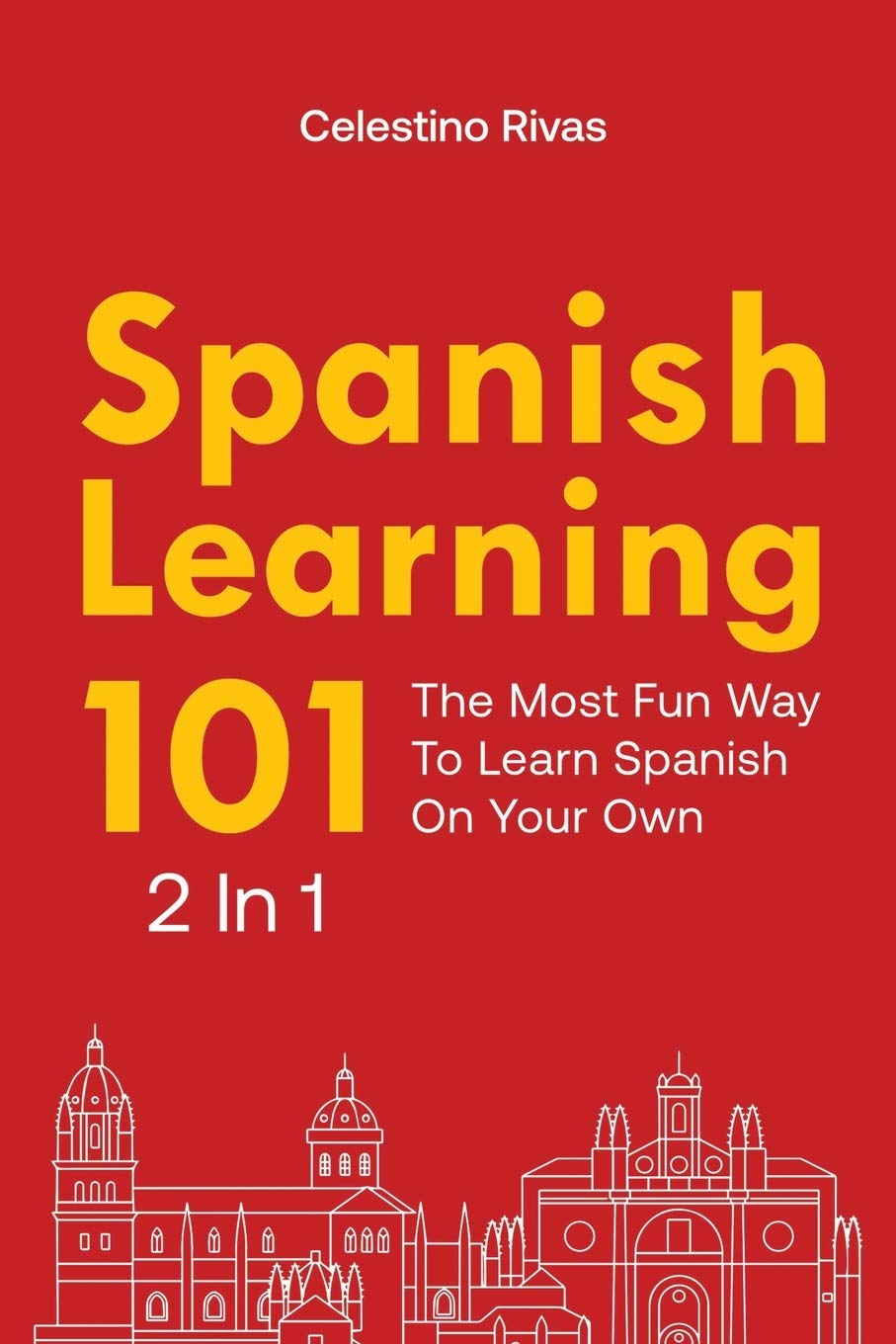 Spanish Learning 101 2 In 1: The Most Fun Way To Learn Spanish On Your ...