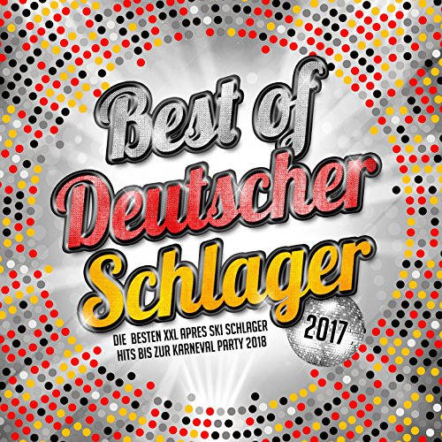 Play Best of Deutscher Schlager 2017 (Die besten XXL Apres Ski Schlager ...