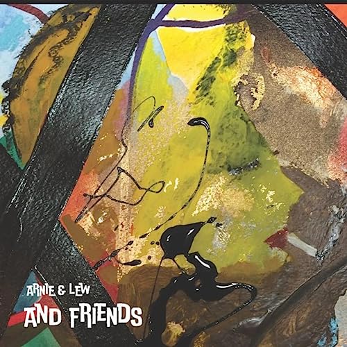 Amazon Music - Arnie KrakowskyのArnie & Lew AND FRIENDS - Amazon.co.jp
