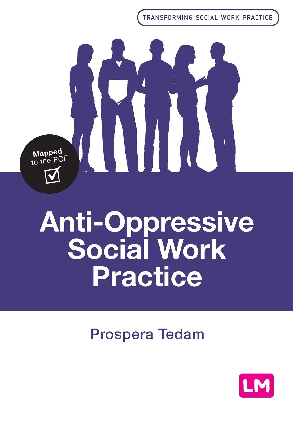 Anti-Oppressive Social Work Practice (Transforming Social Work Practice ...