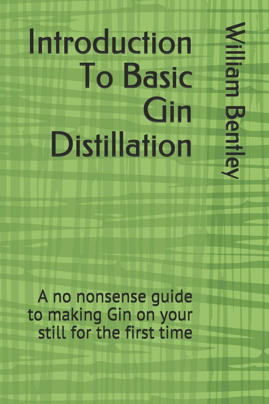 Snapklik.com : Introduction To Basic Gin Distillation: A No Nonsense ...