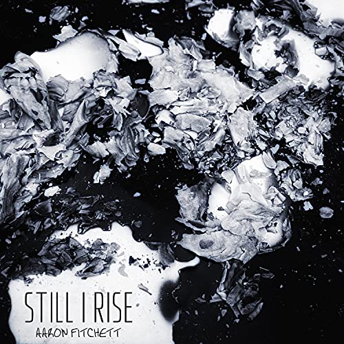 Still I Rise de Aaron Fitchett en Amazon Music Unlimited
