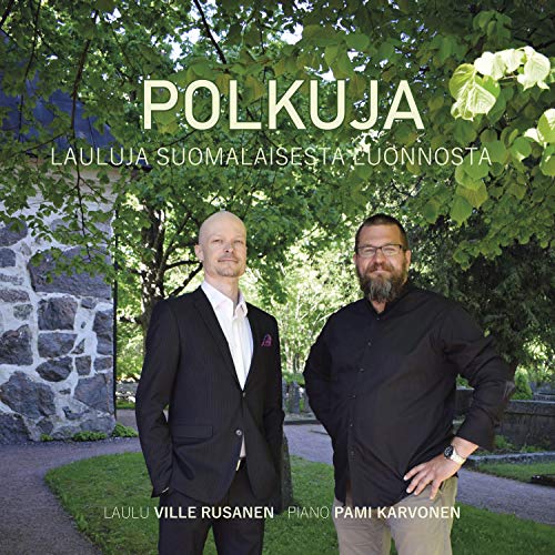 Polkuja: lauluja suomalaisesta luonnosta by Ville Rusanen, Pami ...