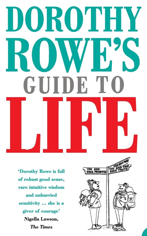 DOROTHY ROWE’S GUIDE TO LIFE: Amazon.co.uk: Rowe: 9780006384229: Books