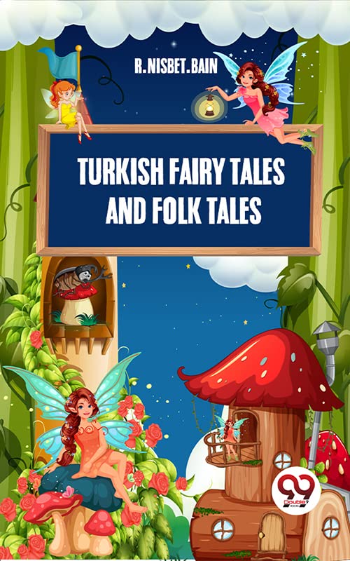 Turkish Fairy Tales And Folk Tales eBook : R.Nisbet.Bain: Amazon.in ...