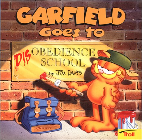 Garfield Goes to Disobedience School: Davis, Jim, Nickel, Scott, Fentz ...