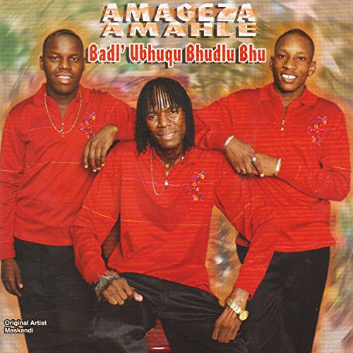 Play Badl' Ubhuqu Bhudlu Bhu by Amageza Amahle on Amazon Music