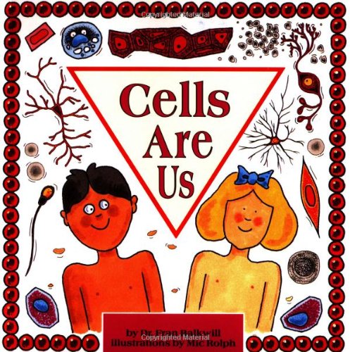 Cells Are Us (Cells and Things): Balkwill, Frances R., Rolph, Mic ...