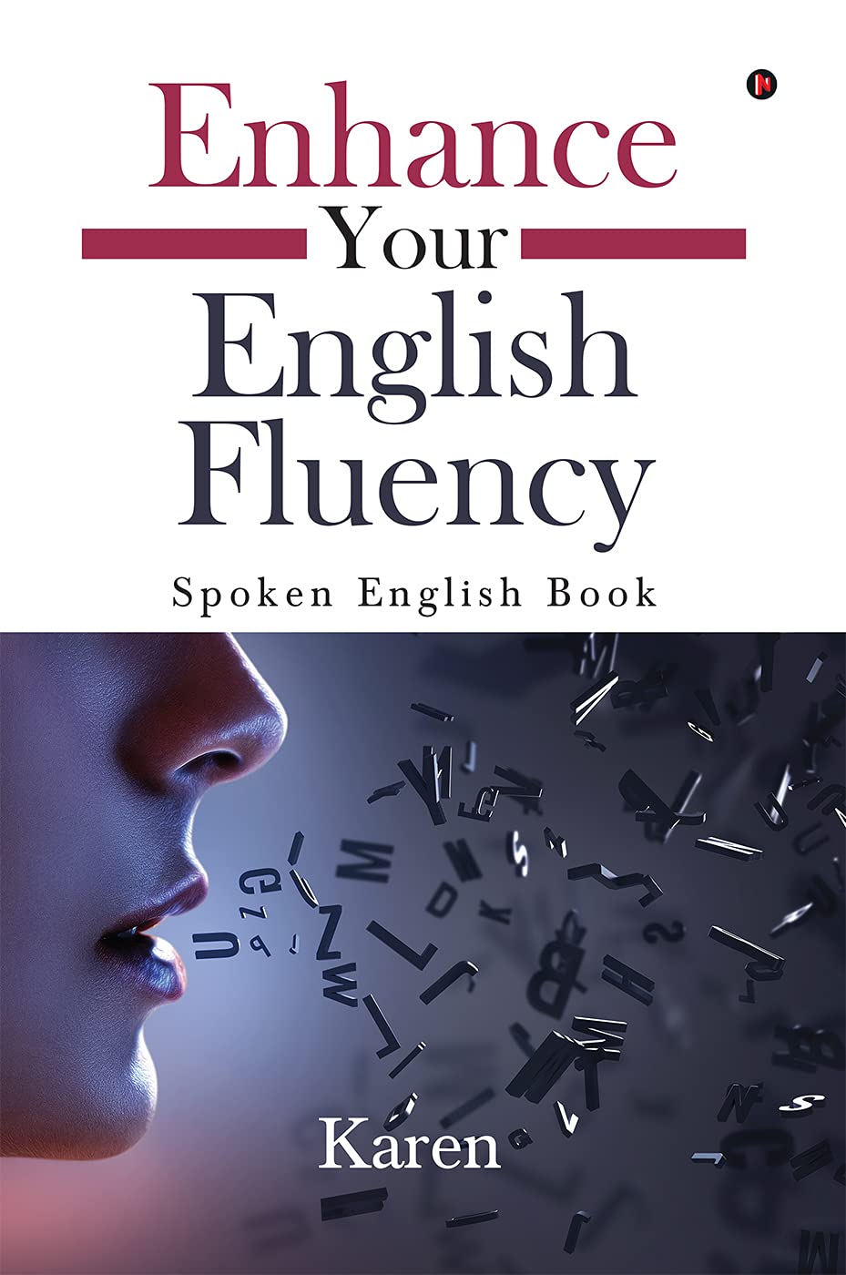 Enhance Your English Fluency : Spoken English book eBook : Karen ...