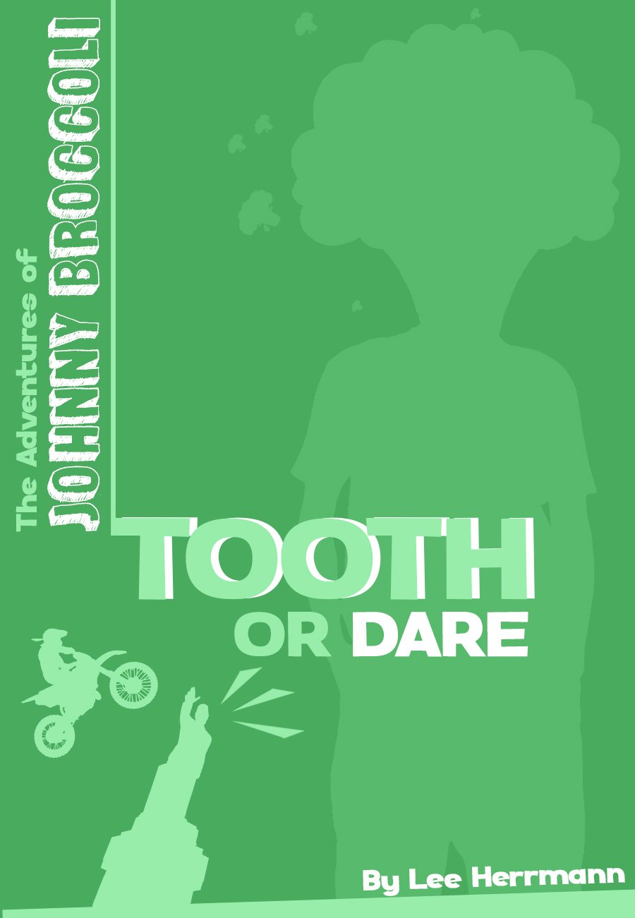 Amazon.com: Tooth or Dare (The Adventures of Johnny Broccoli) eBook ...