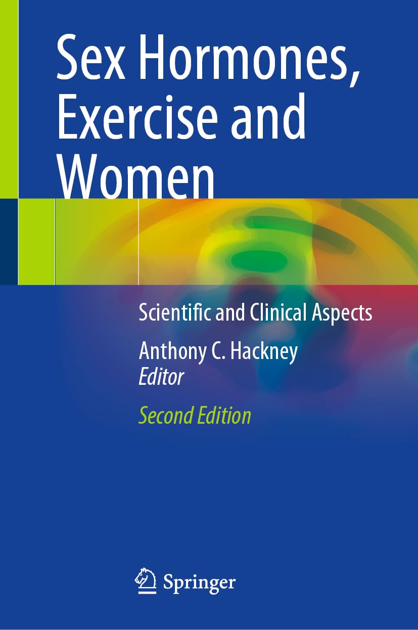 Sex Hormones, Exercise and Women: Scientific and Clinical Aspects ...