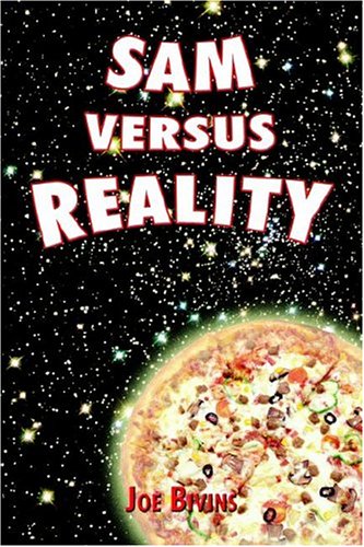 Sam Versus Reality: Bivins, Joe: 9781413723434: Amazon.com: Books