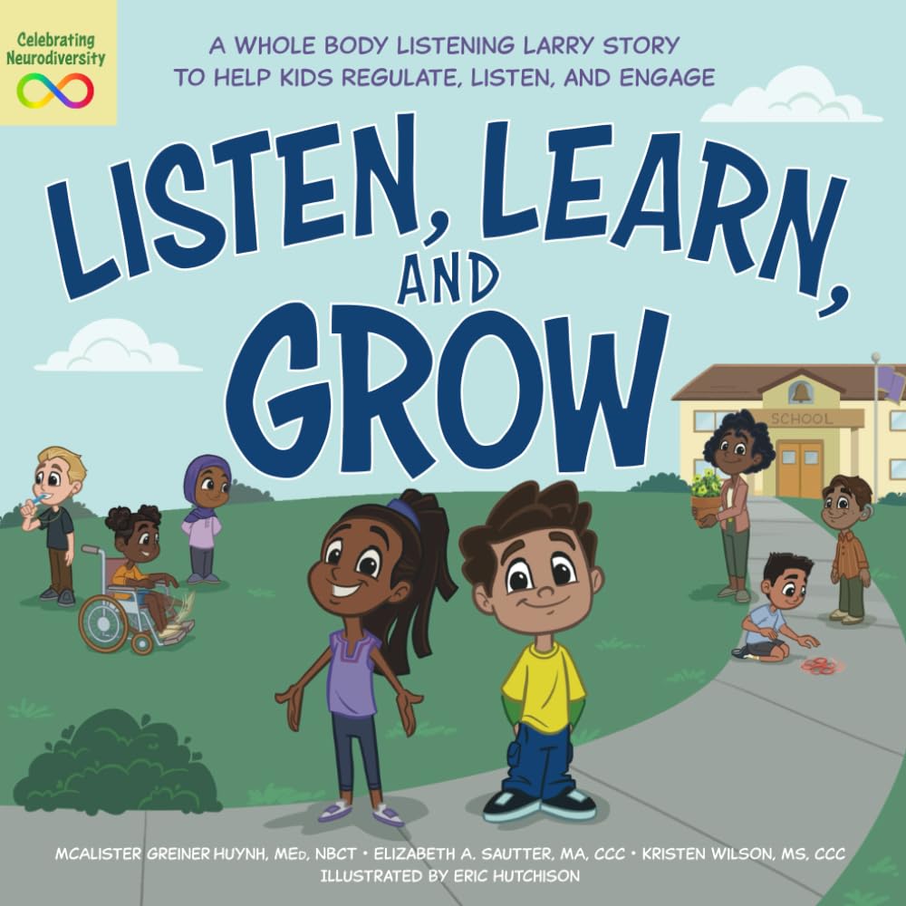 Listen, Learn, and Grow: A Whole Body Listening Larry Story to Help ...