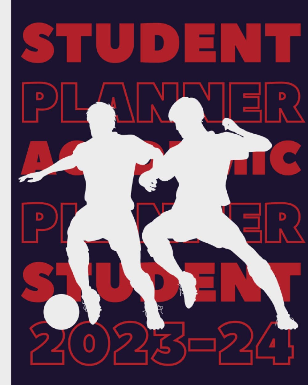 Student Planner: Soccer/Football Academic Planner With Weekly & Monthly ...