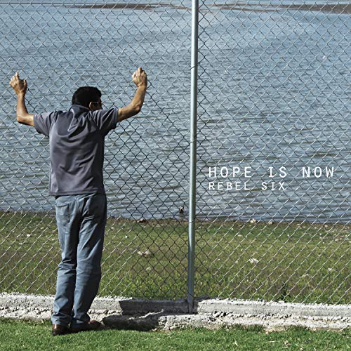 Hope Is Now by Rebel Six on Amazon Music - Amazon.com